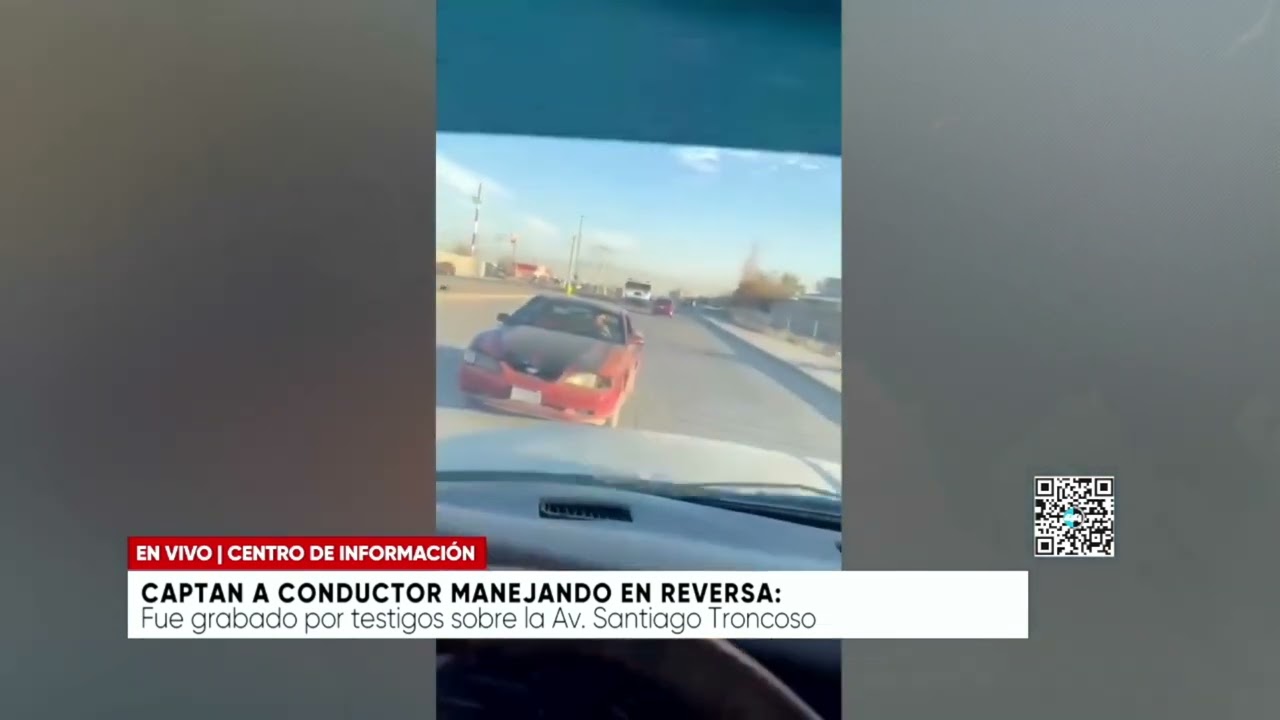 Captan a conductor manejando en reversa – El Canal de las Noticias Digital