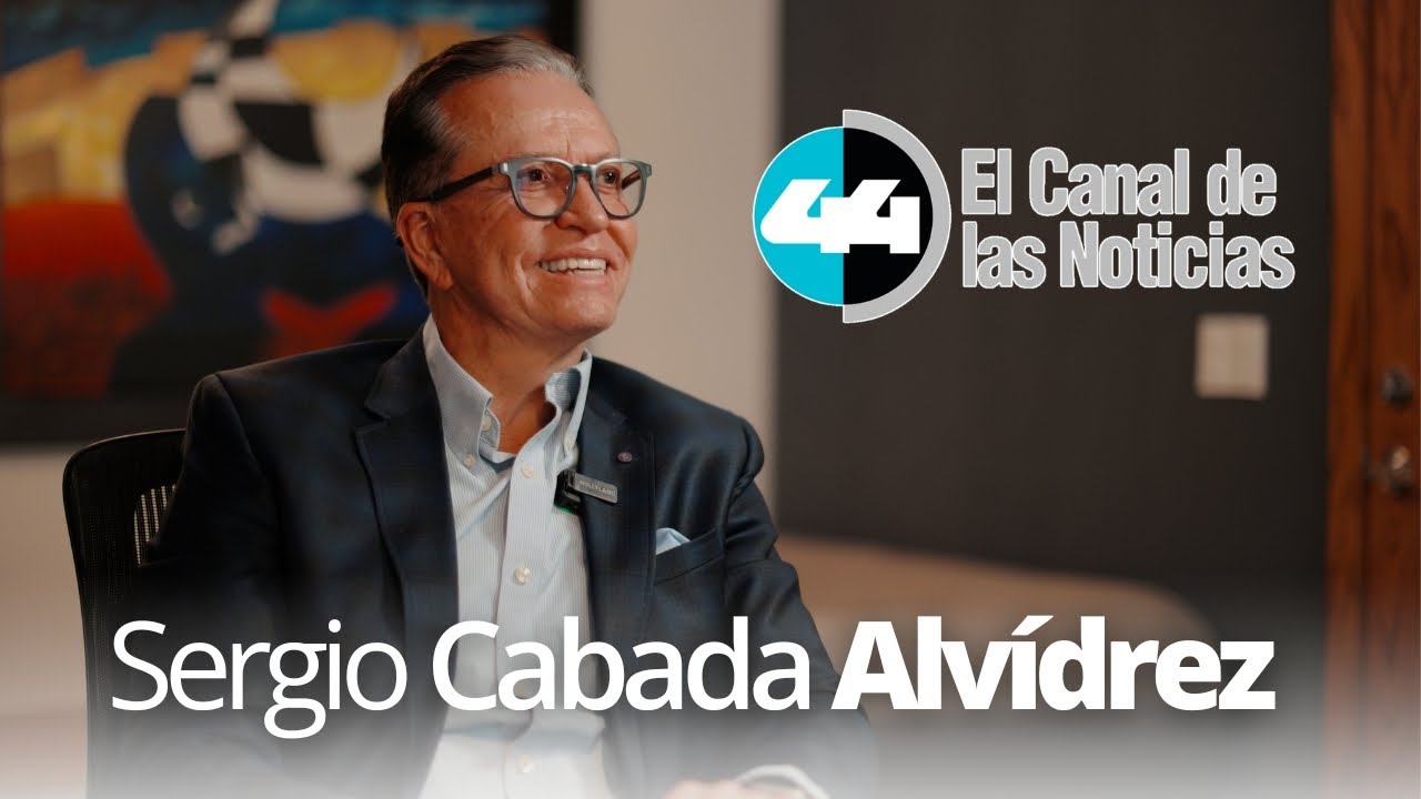 Este capítulo Sergio Cabada Alvídrez Director General de Canal 44 nos ...