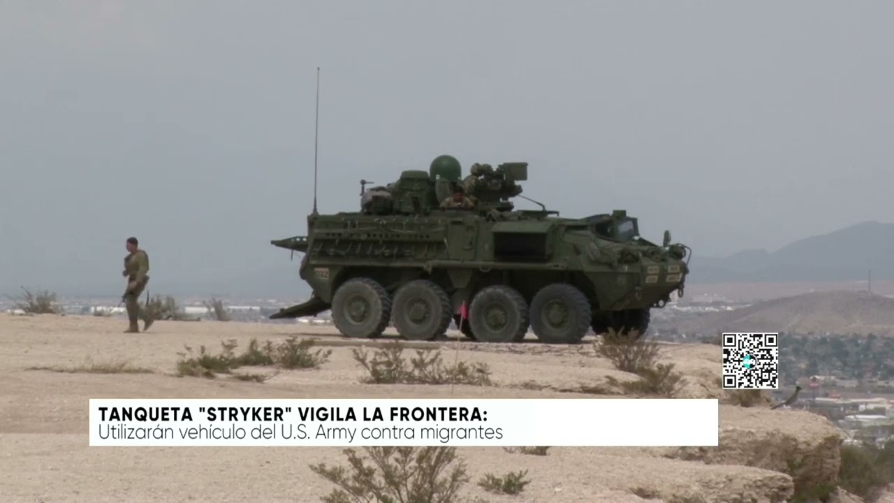 Tanqueta “Stryker” vigila la frontera – El Canal de las Noticias Digital