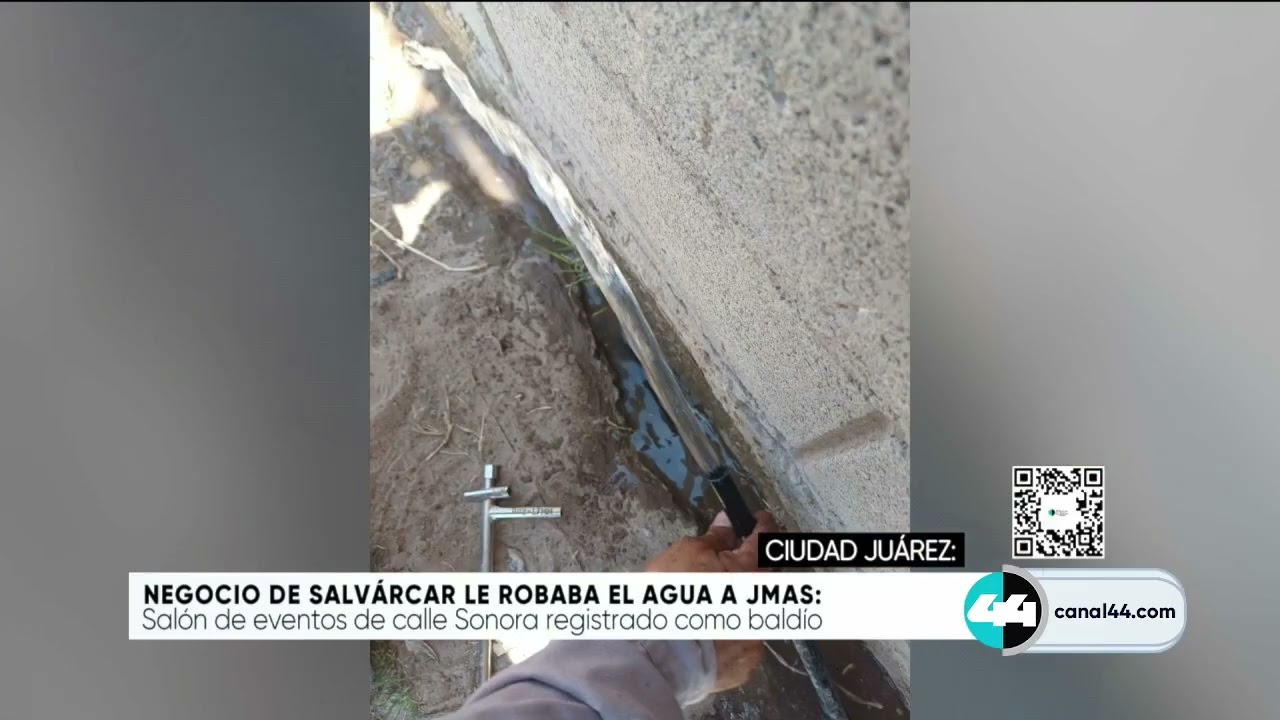 Negocio de Salvárcar le robaba el agua a JMAS – El Canal de las ...