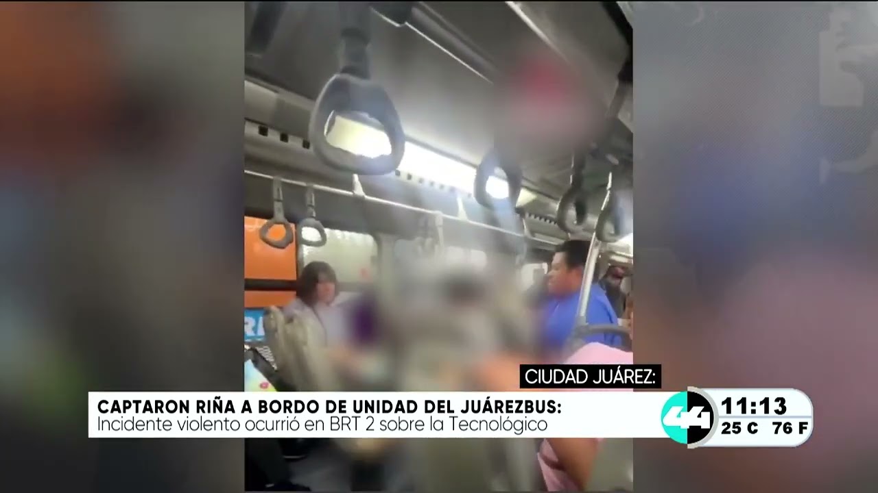 Captaron riña a bordo de unidad del Juárezbus - El Canal de las ...