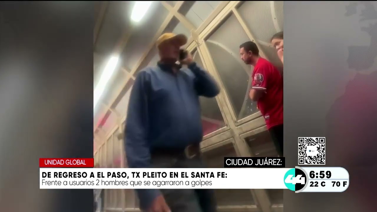 De regreso a El Paso, Tx pleito en el Santa Fe - El Canal de las ...